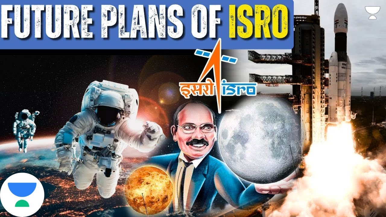 ISRO's Vision For The Future | Current Events | ISRO's Future Missions ...