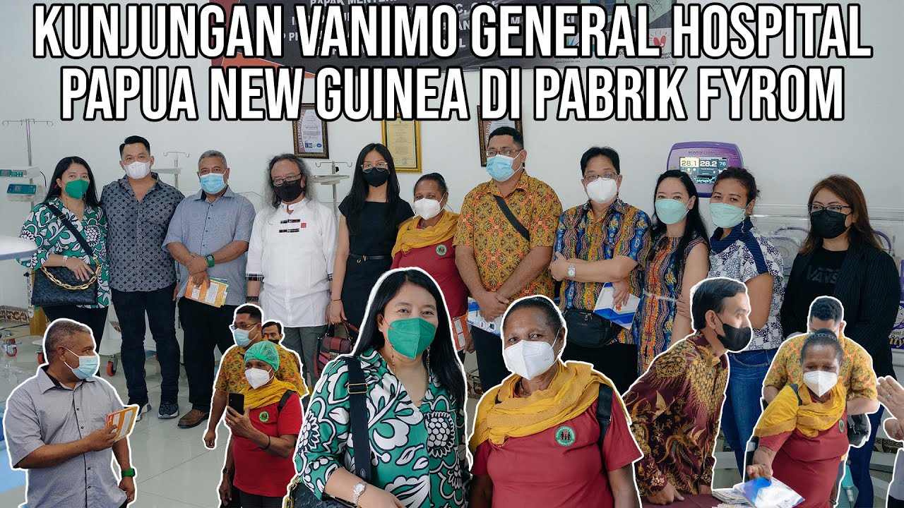 Kunjungan Vanimo General Hospital, Papua New Guinea di pabrik Fyrom ...