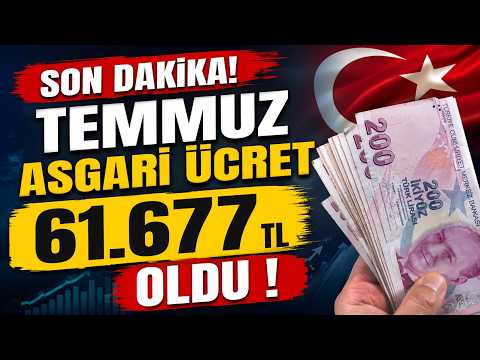 SON DAKİKA: Temmuz Asgari Ücret 61.677 TL! Kim Ne Kadar Maaş Alacak?
