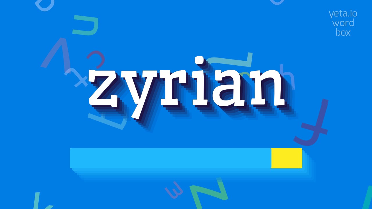 How to say "zyrian"! (High Quality Voices) - YouTube