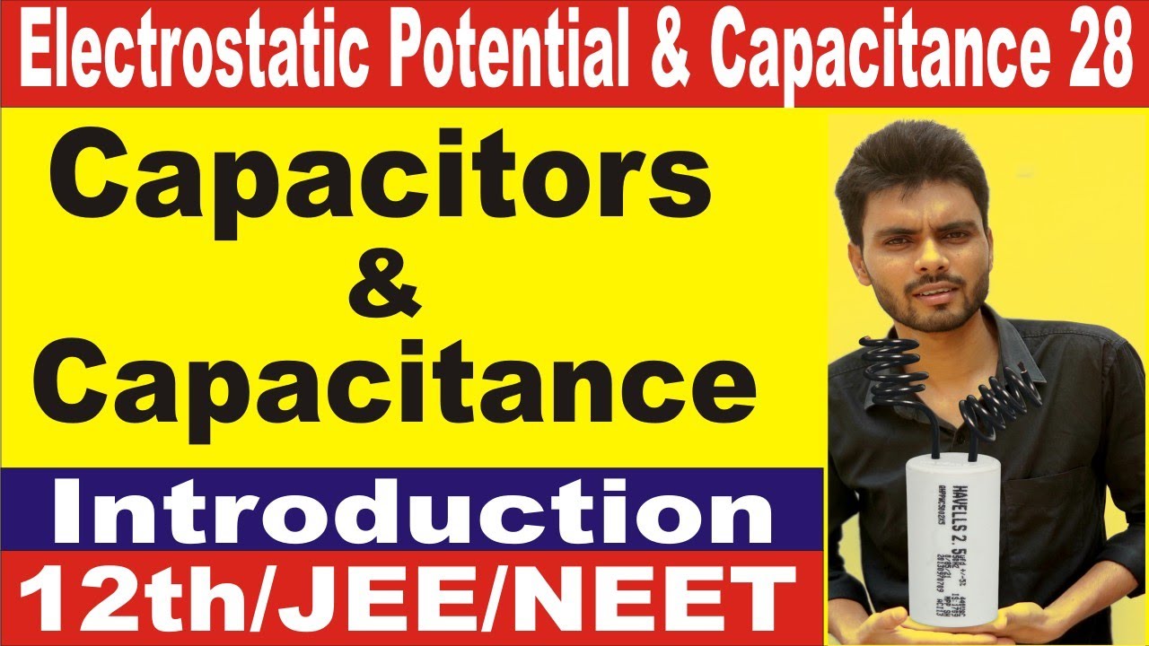 Introduction | Capacitance | Capacity | Capacitor - YouTube