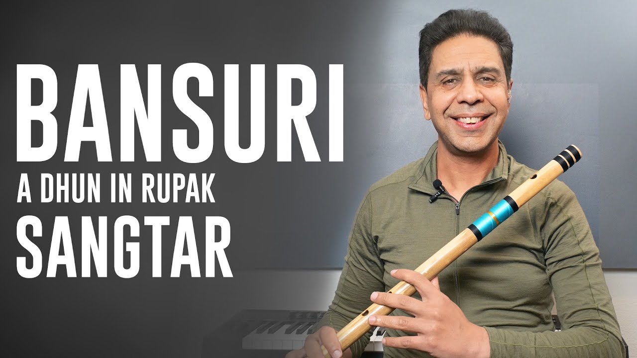 Bansuri Dhun Rupak - Sangtar - YouTube
