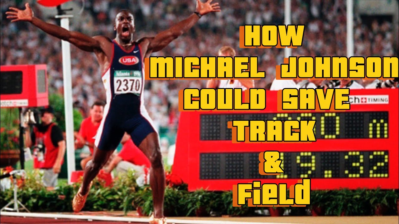 How Michael Johnson could save Track & Field - YouTube