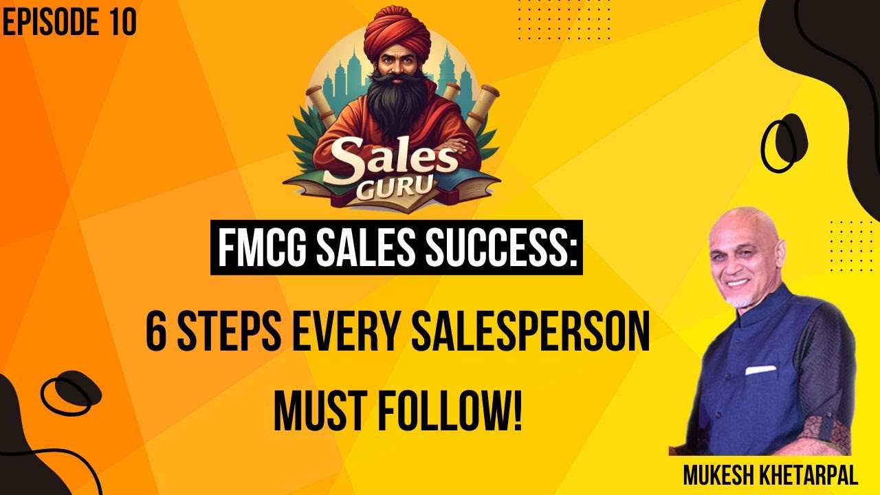FMCG Sales Success: 6 Steps Every Salesperson Must Follow! - YouTube