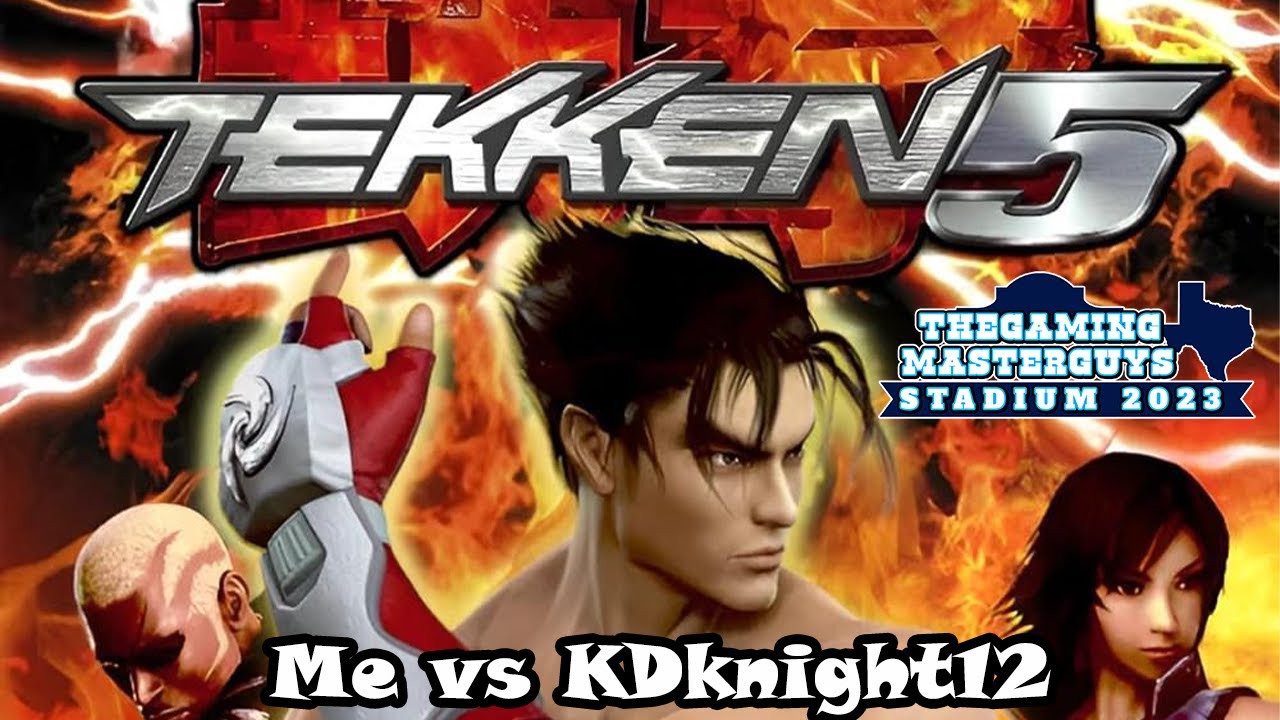 TGMG Stadium 2023-Tekken 5-Me vs KDknight12 - YouTube