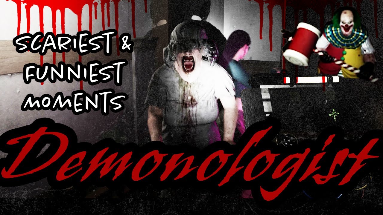 Demonologist: Scariest and Funniest Moments! - YouTube