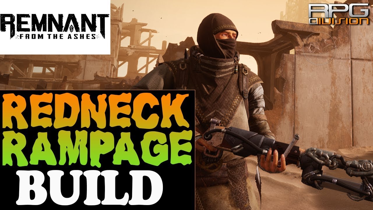 REMNANT FROM THE ASHES - Redneck Rampage Build - YouTube