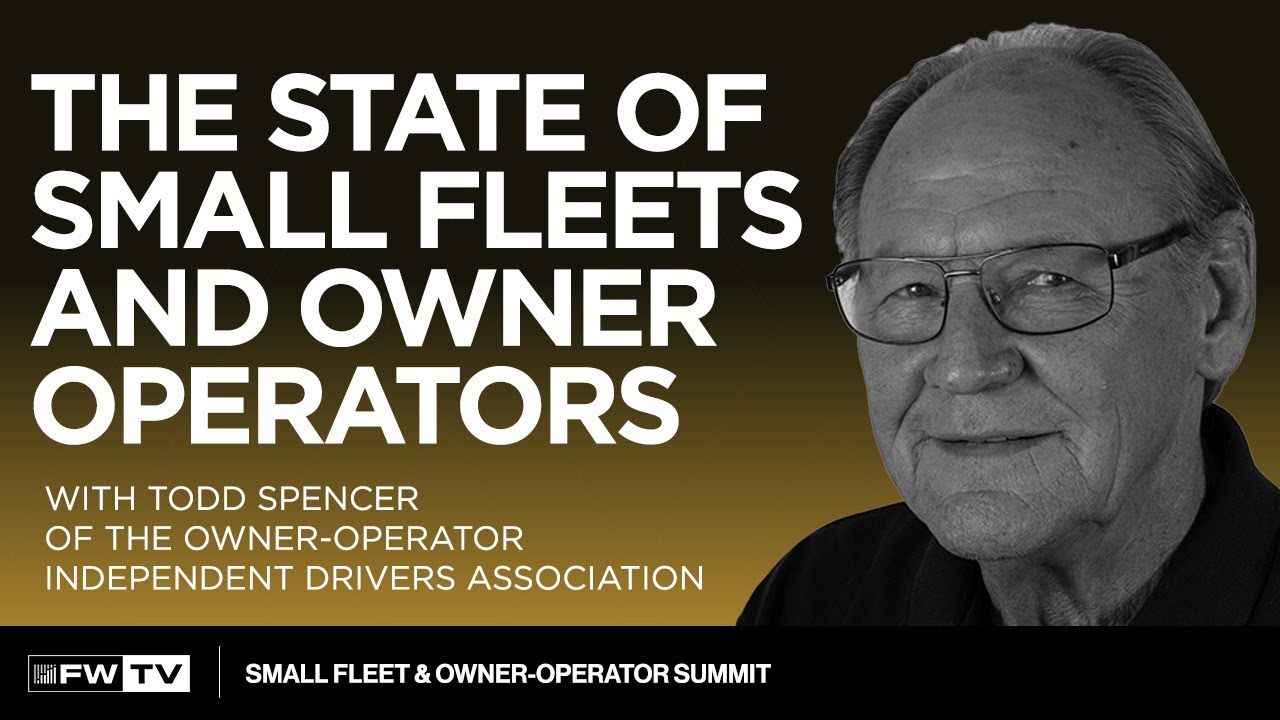 SFOO25: The state of small fleets and owner operators with Todd Spencer ...