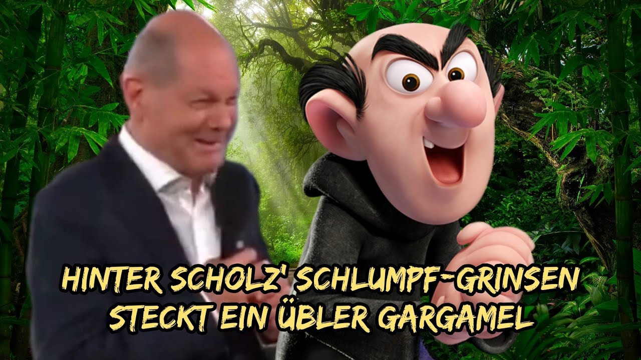 Hinter Scholz’ Schlumpf-Grinsen steckt ein übler Gargamel - YouTube