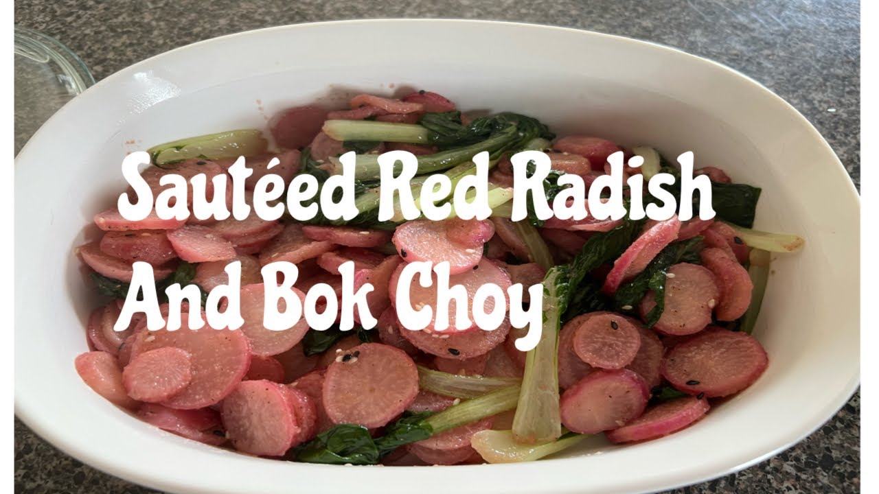 FROM GARDEN TO TABLE / Sauteed Red Radish & bok choy - YouTube