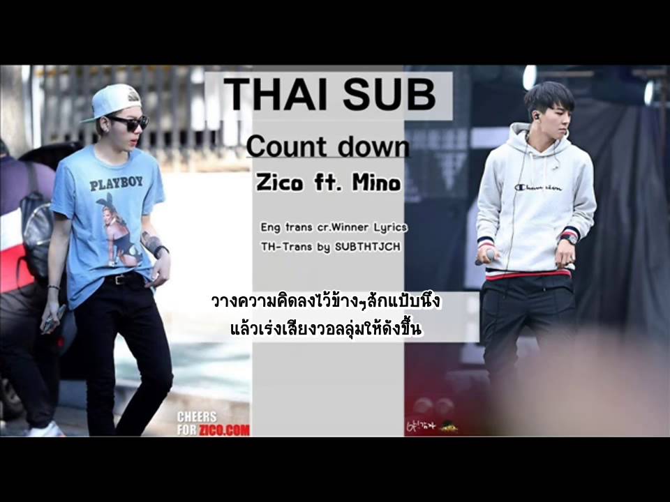 [THAI SUB]Countdown -Zico ft. Mino - YouTube Music