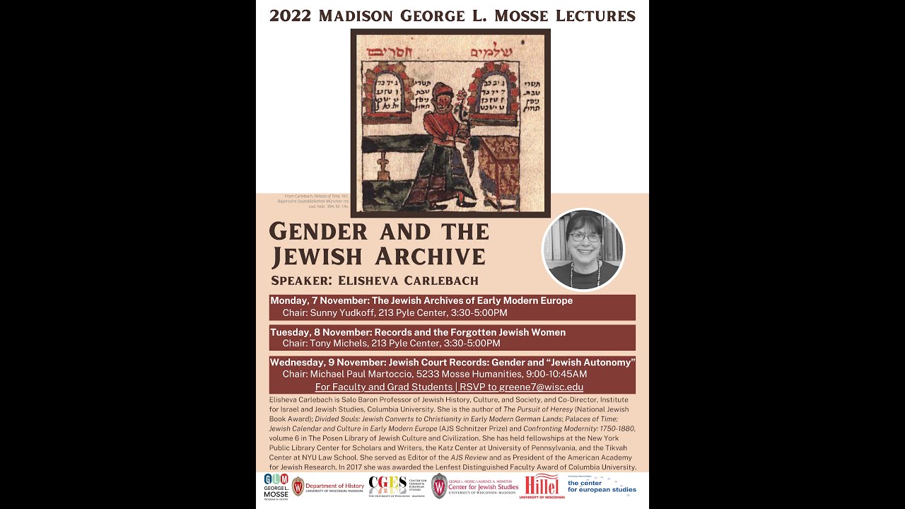 Elisheva Carlebach, Mosse Lecture 01: The Jewish Archives of Early ...