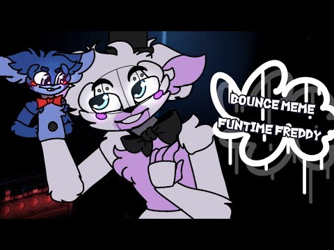 Bounce|MEME|fnaf SISTER LOCATION - YouTube