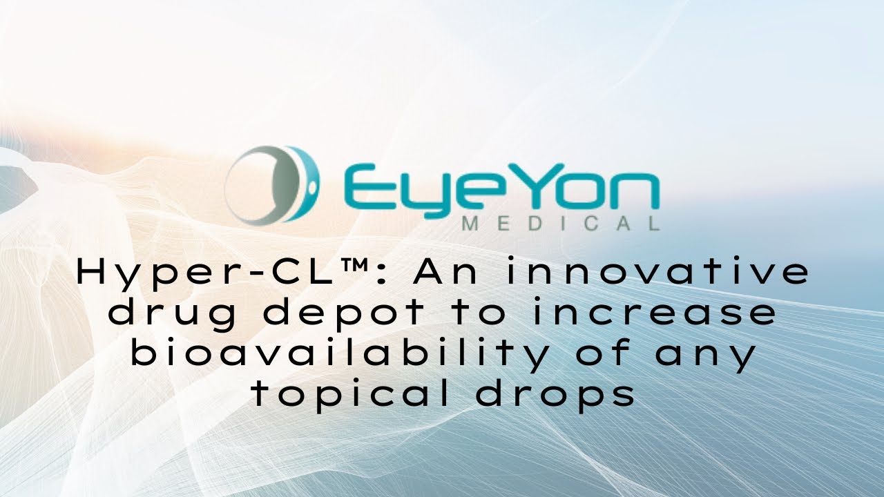 Hyper-CL™: Therapeutic Soft Contact lens designed to enhance topical ...