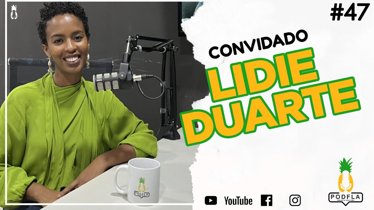 LIDIE DUARTE - PODFLA #47 - YouTube