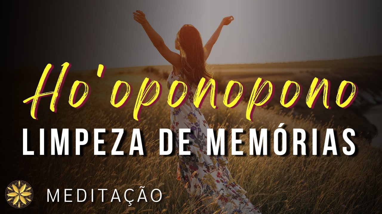 HO'OPONOPONO - LIMPEZA DE MEMÓRIAS´💧💦 | 🌻🙏🏾 - YouTube