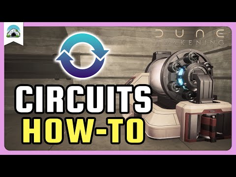 How CIRCUITS Work in Dune Awakening – Beginner Guide