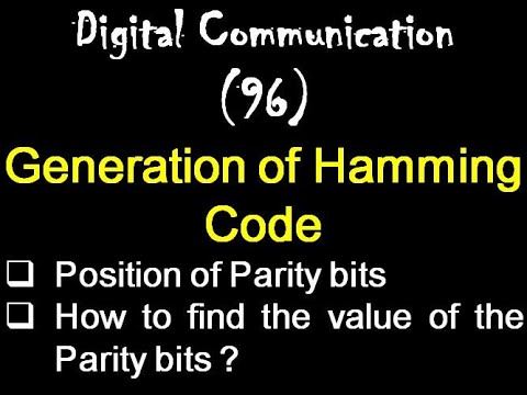 Digital Communication 96: Generation of Hamming Code: The Position of ...