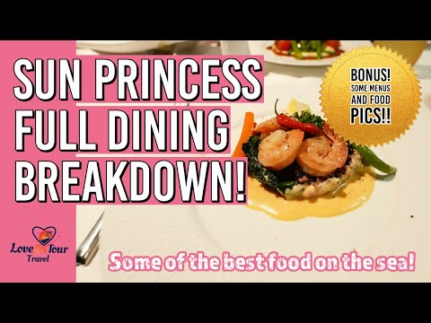 Sun Princess Dining and Food Breakdown! - YouTube