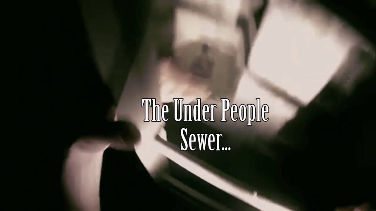 Sewer X #UnderPeople Produced by #Efemachine - YouTube