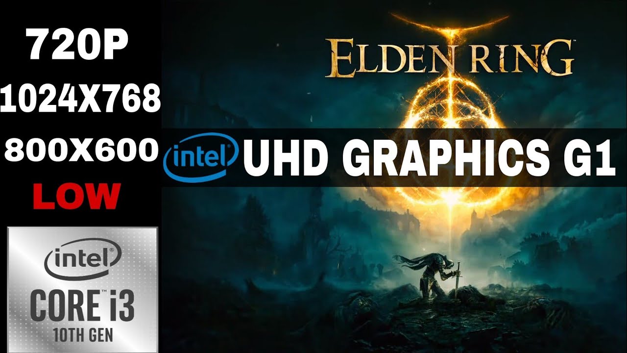 Intel UHD Graphics G1 | Elden Ring | I3 1005G1 & 8GB Ram | 720P ...