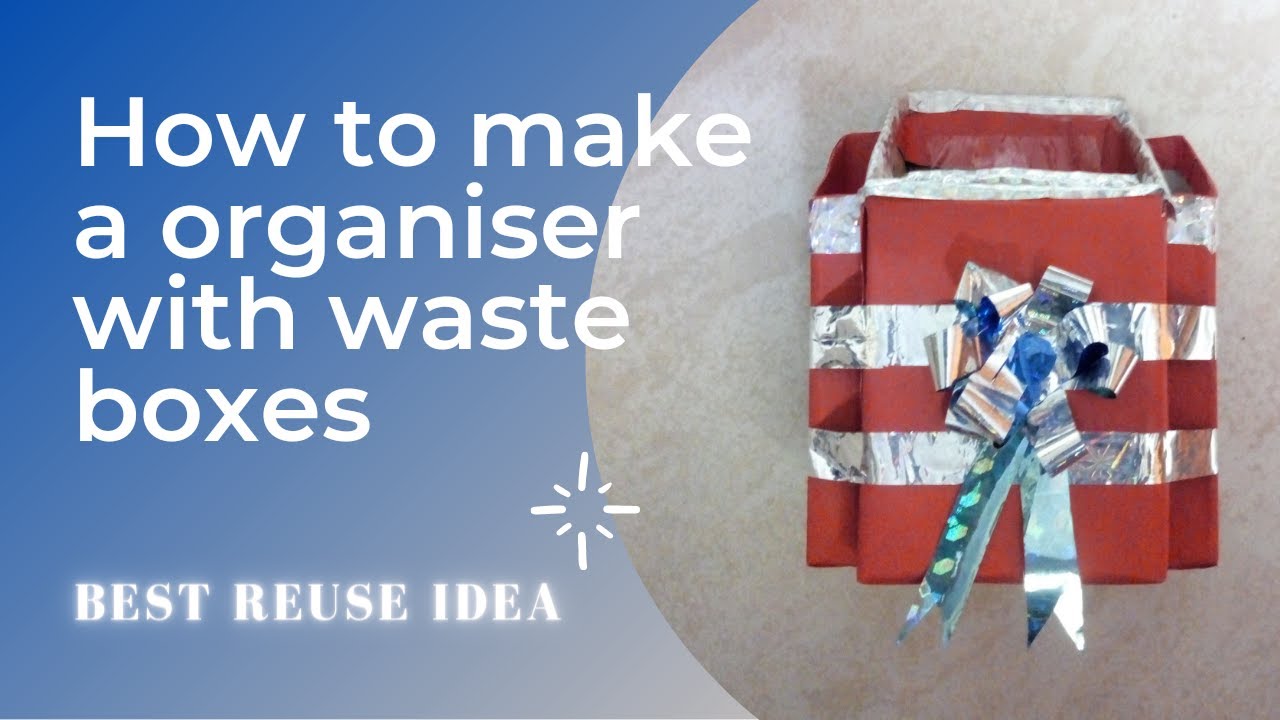 How to make a organiser with waste boxes - YouTube