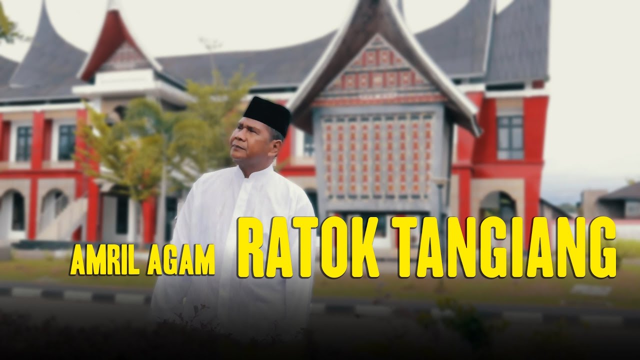 RATOK TANGIANG - Langgam Gamad Modern - AMRIL AGAM - YouTube