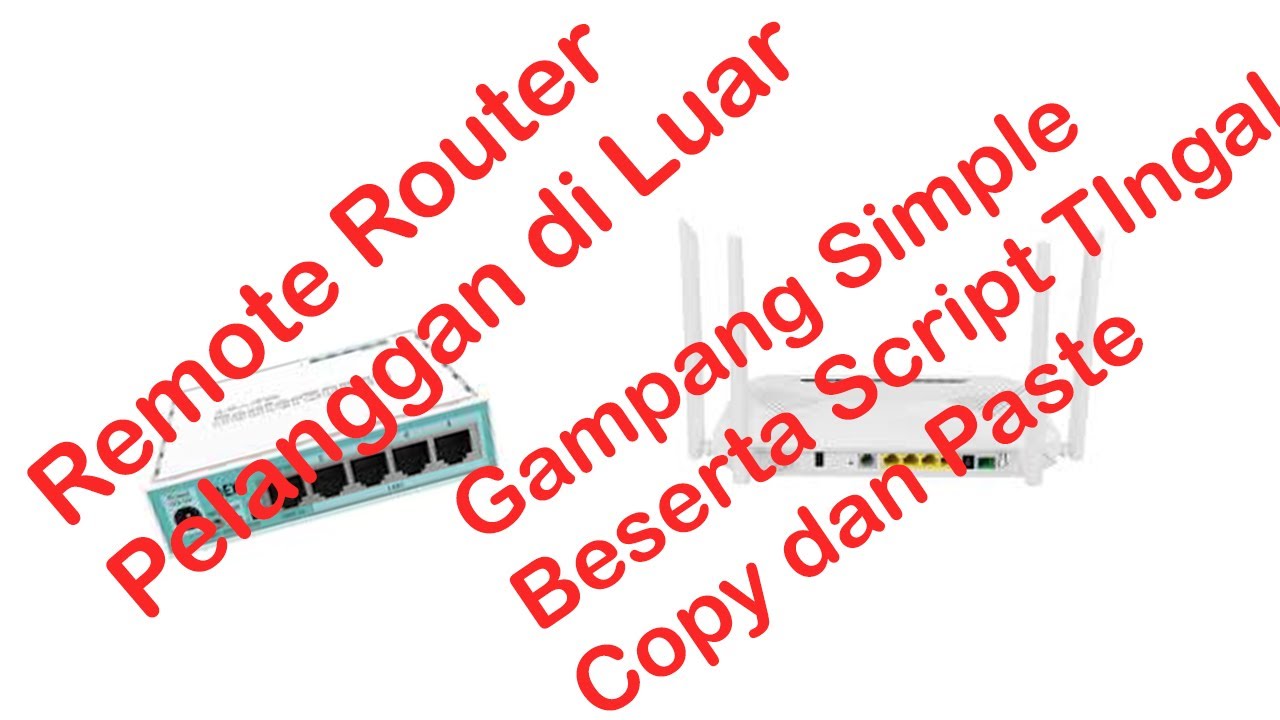 Cara Remote Router Pelanggan / Client di Luar Jaringan | Data Seluller ...