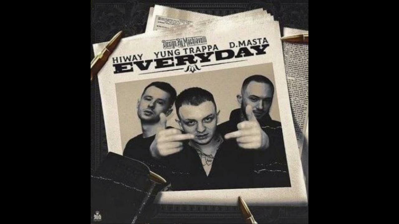 Yung Trappa, D.masta, HIWAY - EVERYDAY (produced by Chewy & Shadz) - YouTube
