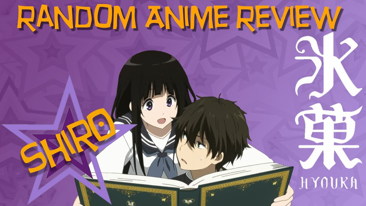 Random Anime Review - Hyouka - YouTube
