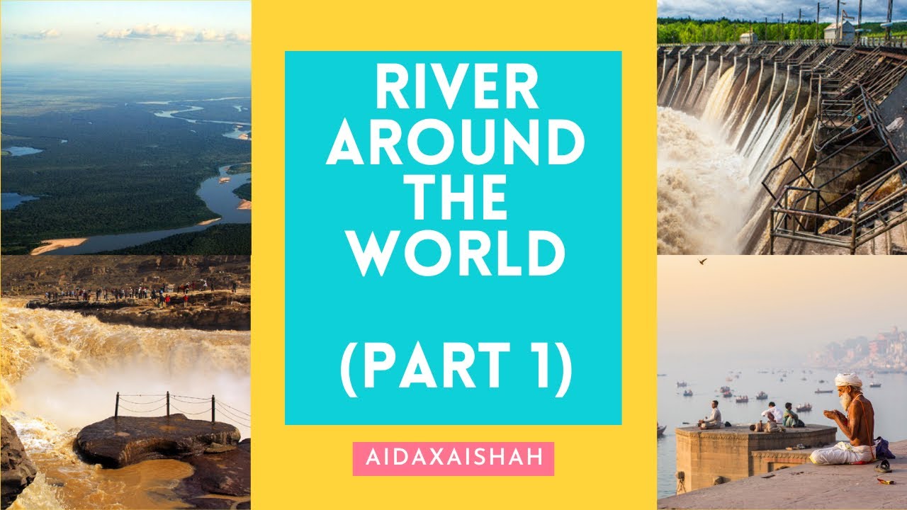 River Engineering - River Around the World (Part 1) - YouTube