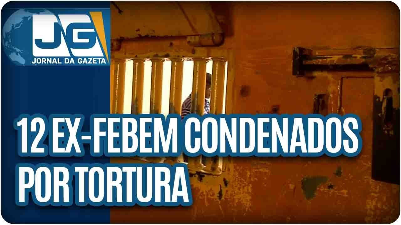 12 ex-Febem condenados por tortura - YouTube