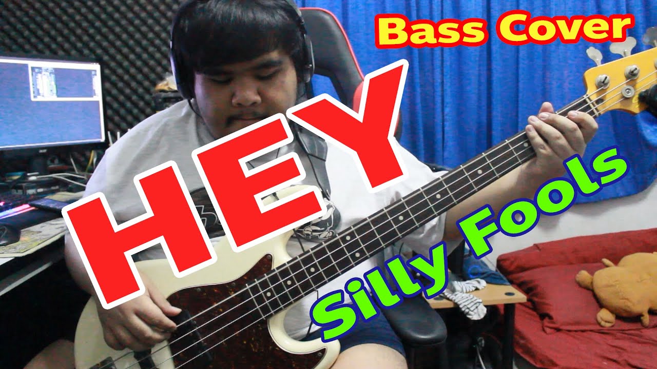 HEY... - SILLY FOOLS | Bass cover - YouTube