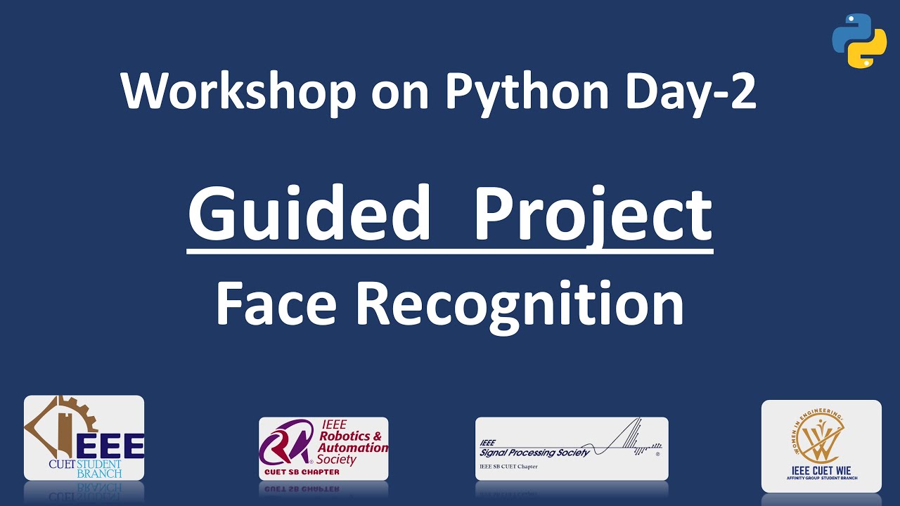 Workshop Day-02 - Guided project(Face Recognition) - YouTube