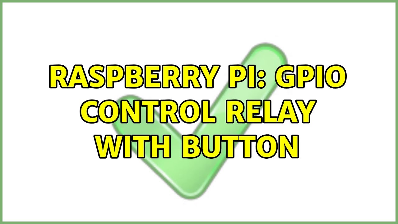 Raspberry Pi: GPIO control relay with button (2 Solutions!!) - YouTube