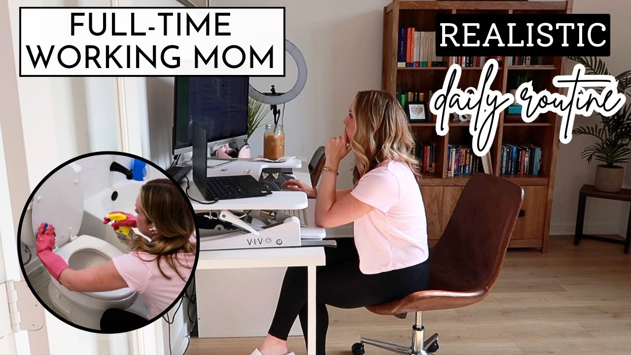 My Daily Routine as a Full-Time Working Mom | Work from Home Mom ...