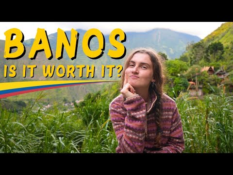 The Truth About Baños, Ecuador: Is the Adventure Capital Really Worth Visiting?