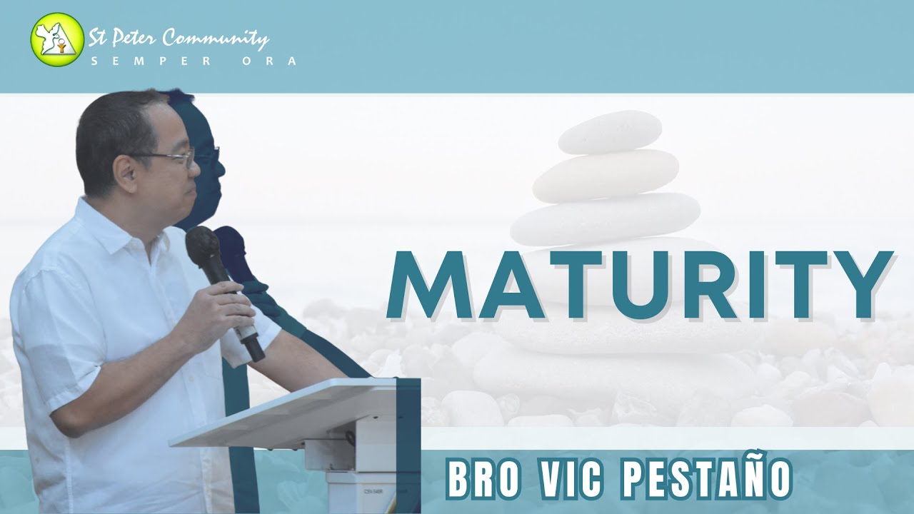 MATURITY | Bro Vic Pestaño - YouTube