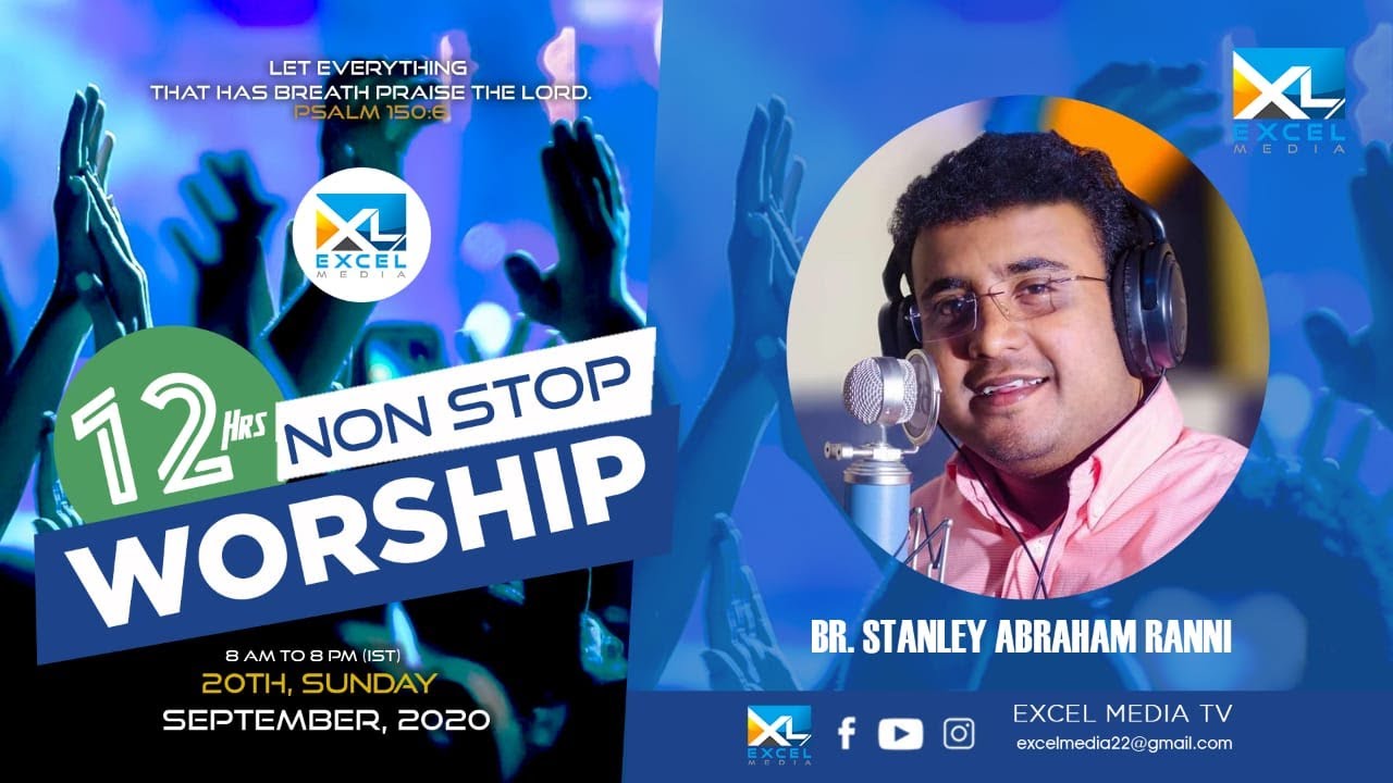 12hrs Non Stop Worship | Part 3 | Stanley Abraham Ranni | Excel Media ...