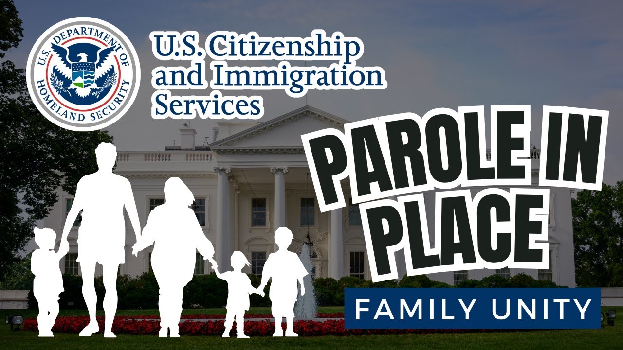 New Family Unity Parole in Place: Keep Your Family Together ...