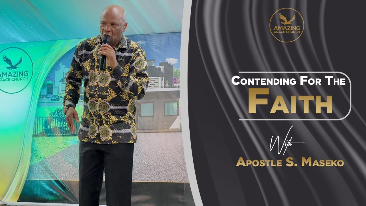 Contending for the Faith (Full Teaching) | Apostle S. Maseko - YouTube