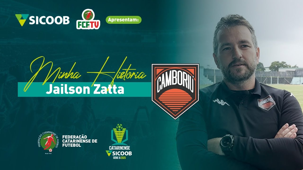 Catarinense Sicoob Série B 2025 - "Minha História: Jailson Zatta" - YouTube