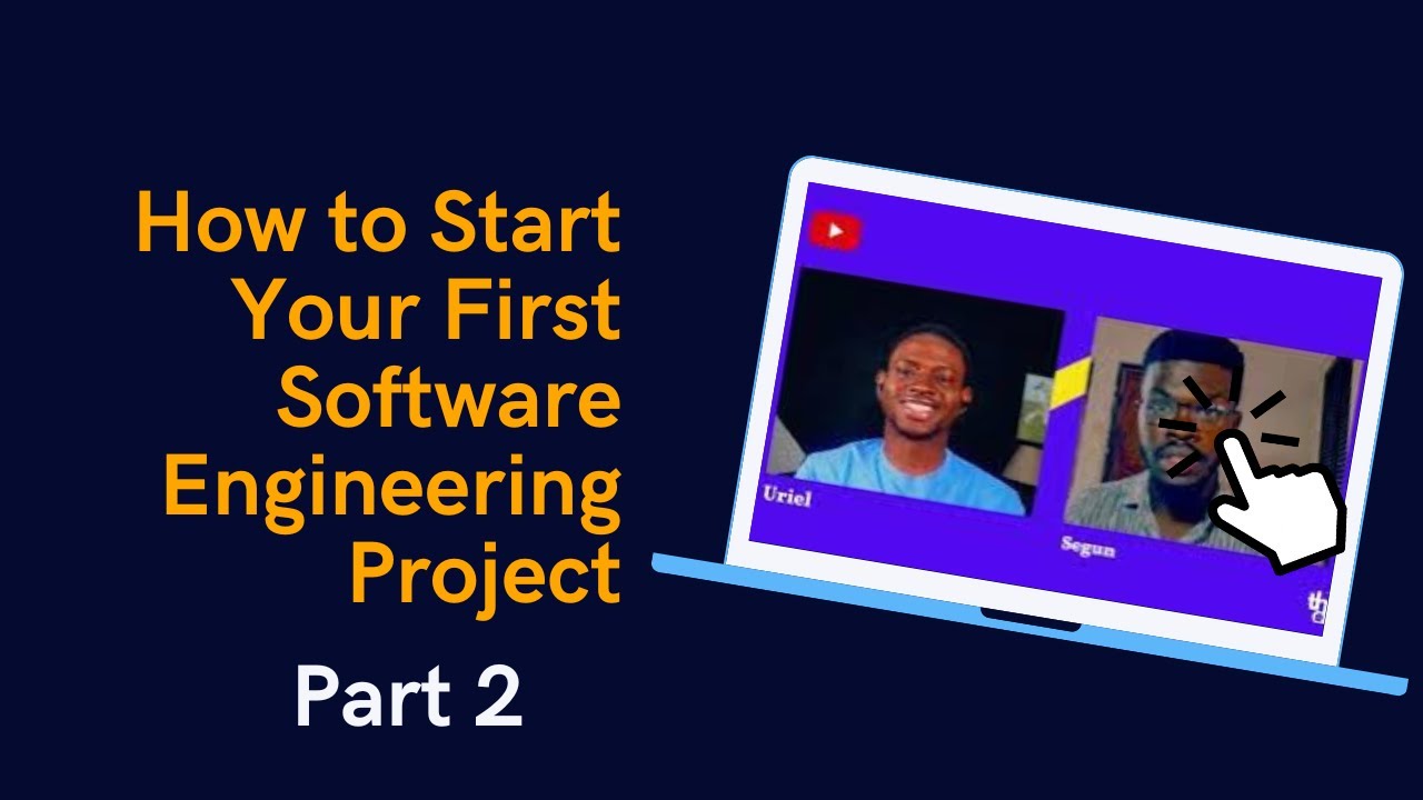 How To Start Your First Software Engineering Project - YouTube