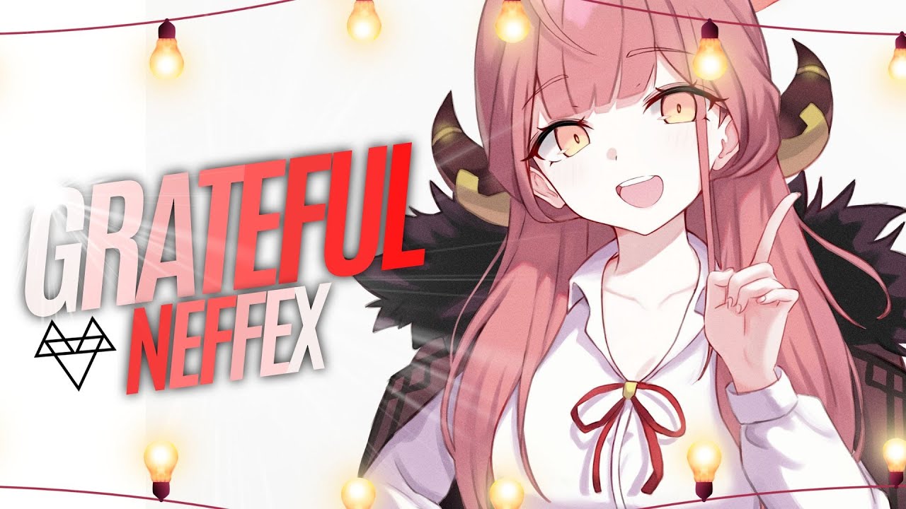 Nightcore - NEFFEX - Grateful (Lyrics) - YouTube