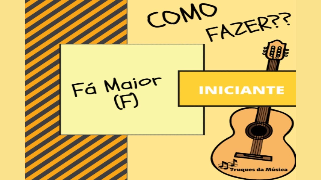 Como fazer Fá Maior no Violão - INICIANTE veja como fazer o acorde Fá ...