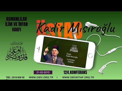 CS124 - Üstad Kadir Mısıroğlu - Üstad'ın Tahsil Hayatı- Cumartesi Sohbetleri