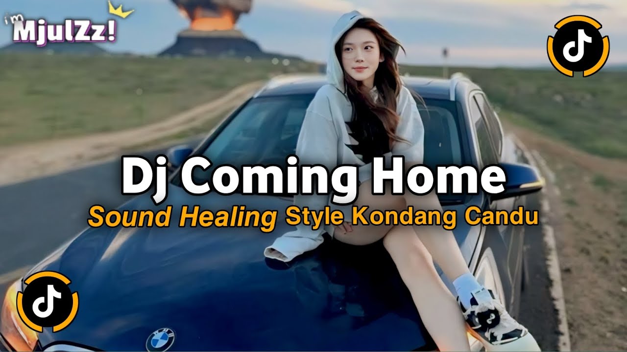 𝙎𝙊𝙐𝙉𝘿 𝙃𝙀𝘼𝙇𝙄𝙉𝙂 DJ COMING HOME STYLE KONDANG CANDU VIRAL TIKTOK TERBARU ...