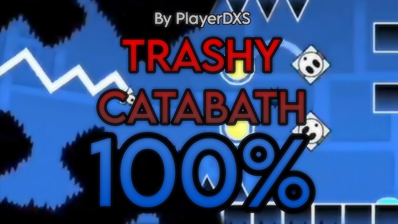 TRASHY CATABATH 100% By PlayerDXS | destapabaños 🤠👍 - YouTube