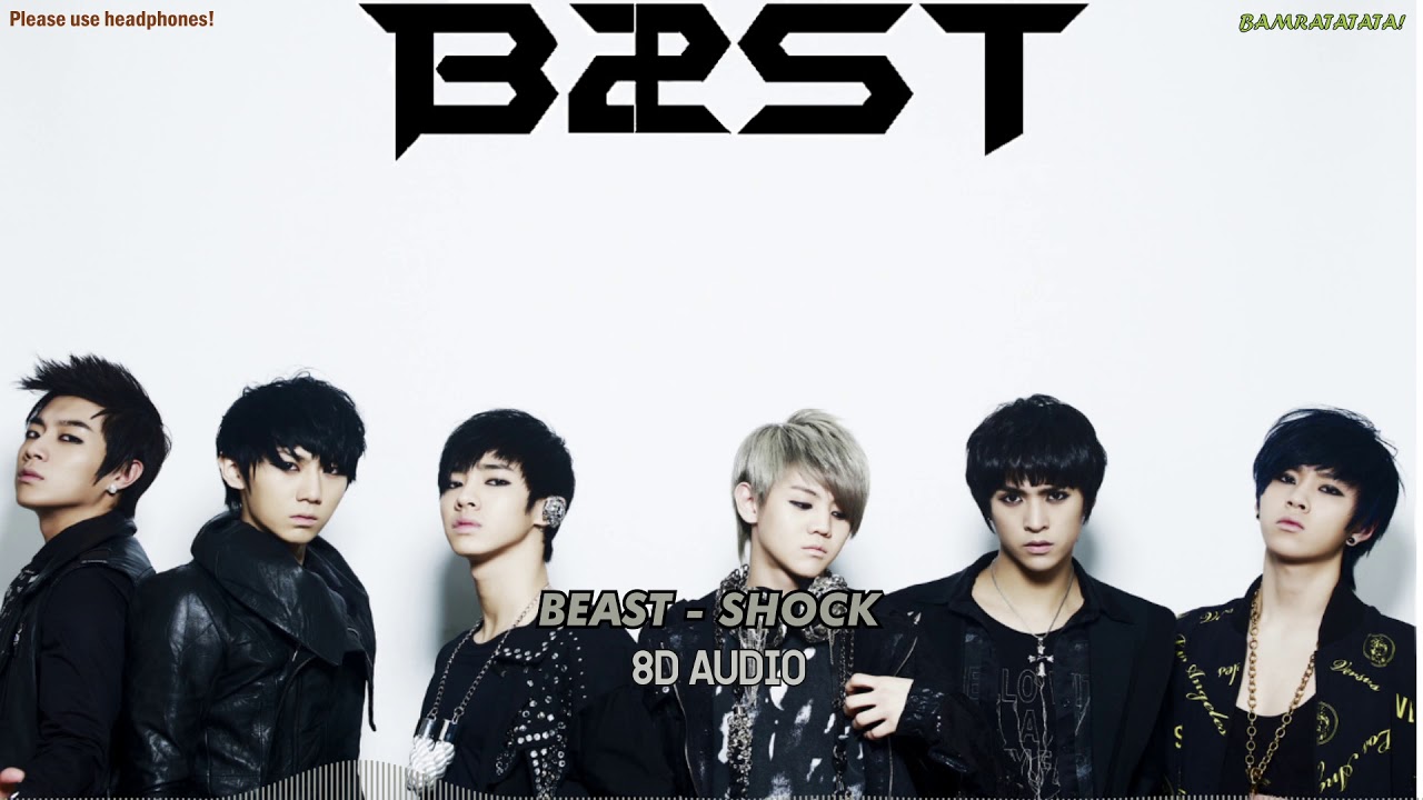 [8D AUDIO] BEAST - SHOCK (PLEASE USE HEADPHONES!) - YouTube