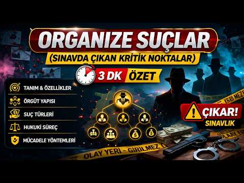 Organize Suçlar (Sınavda Çıkan Kritik Noktalar)